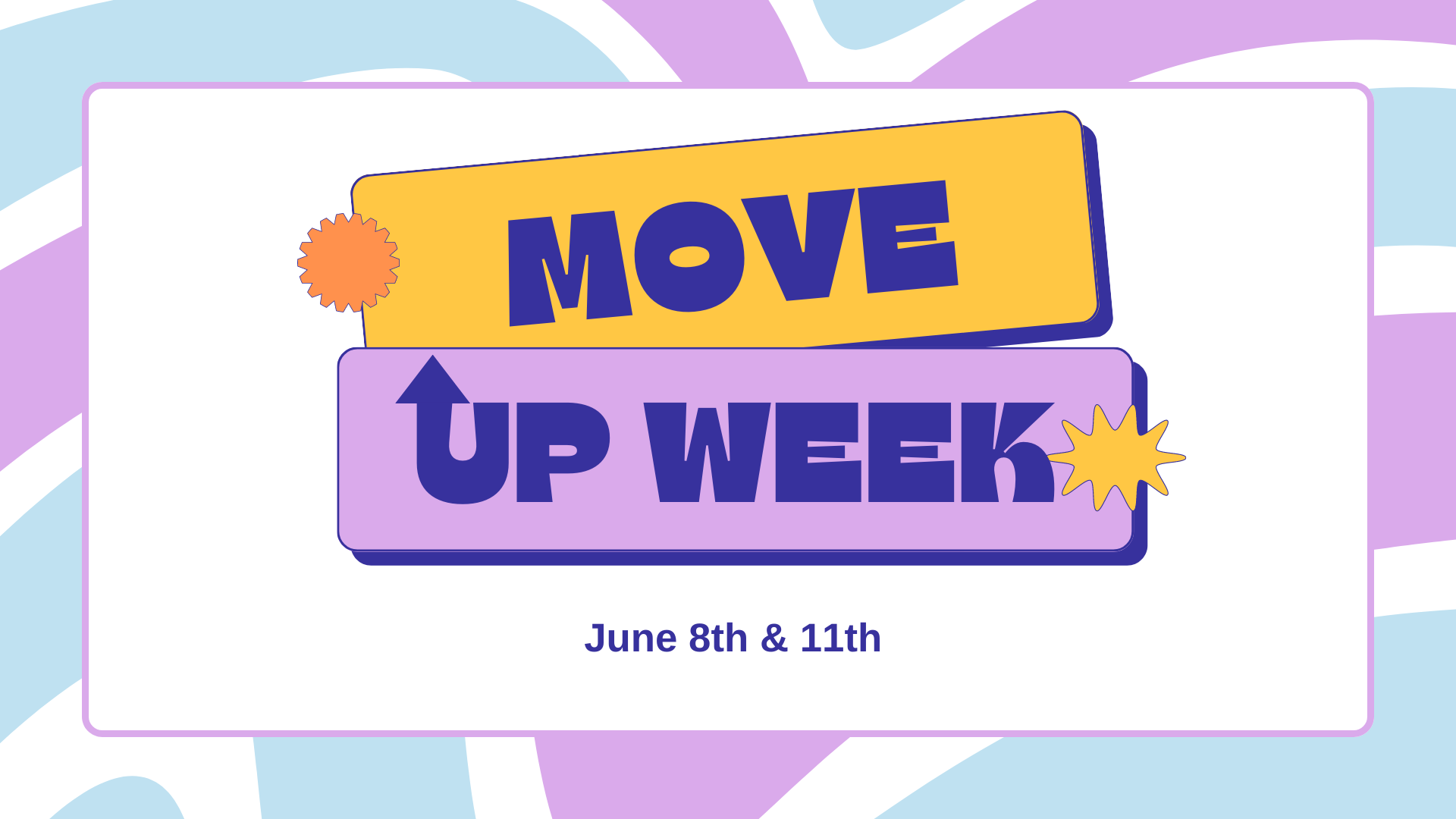Move-Up Weekend