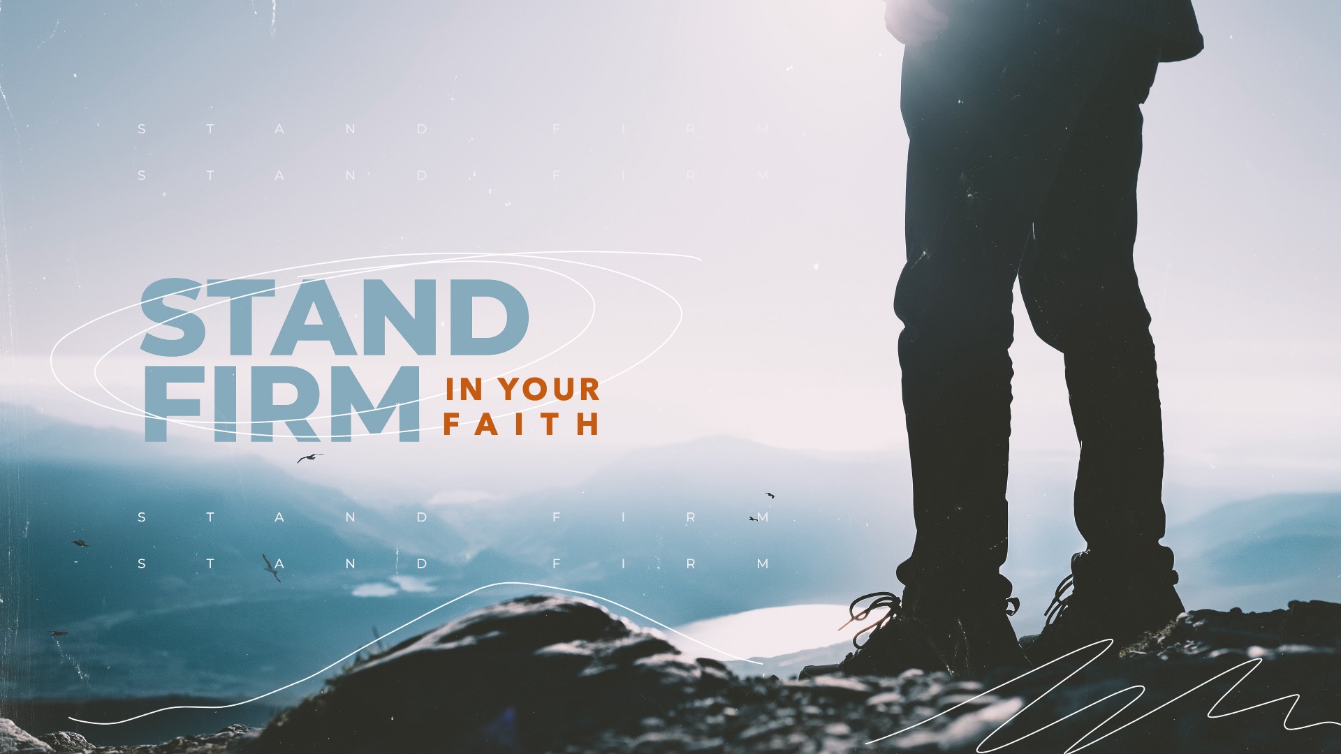 Stand Firm in Your Faith Part 1