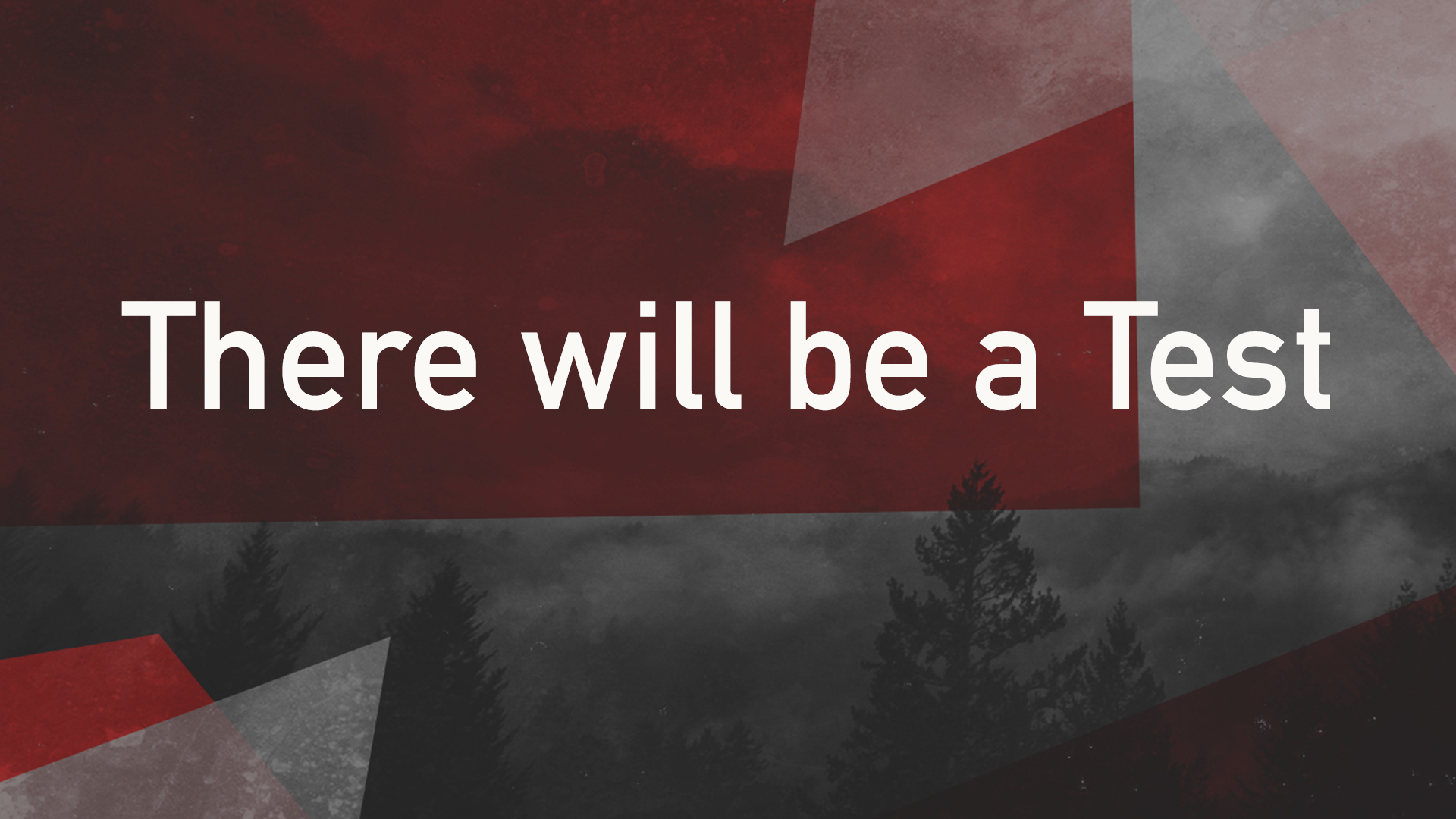 There will be a Test