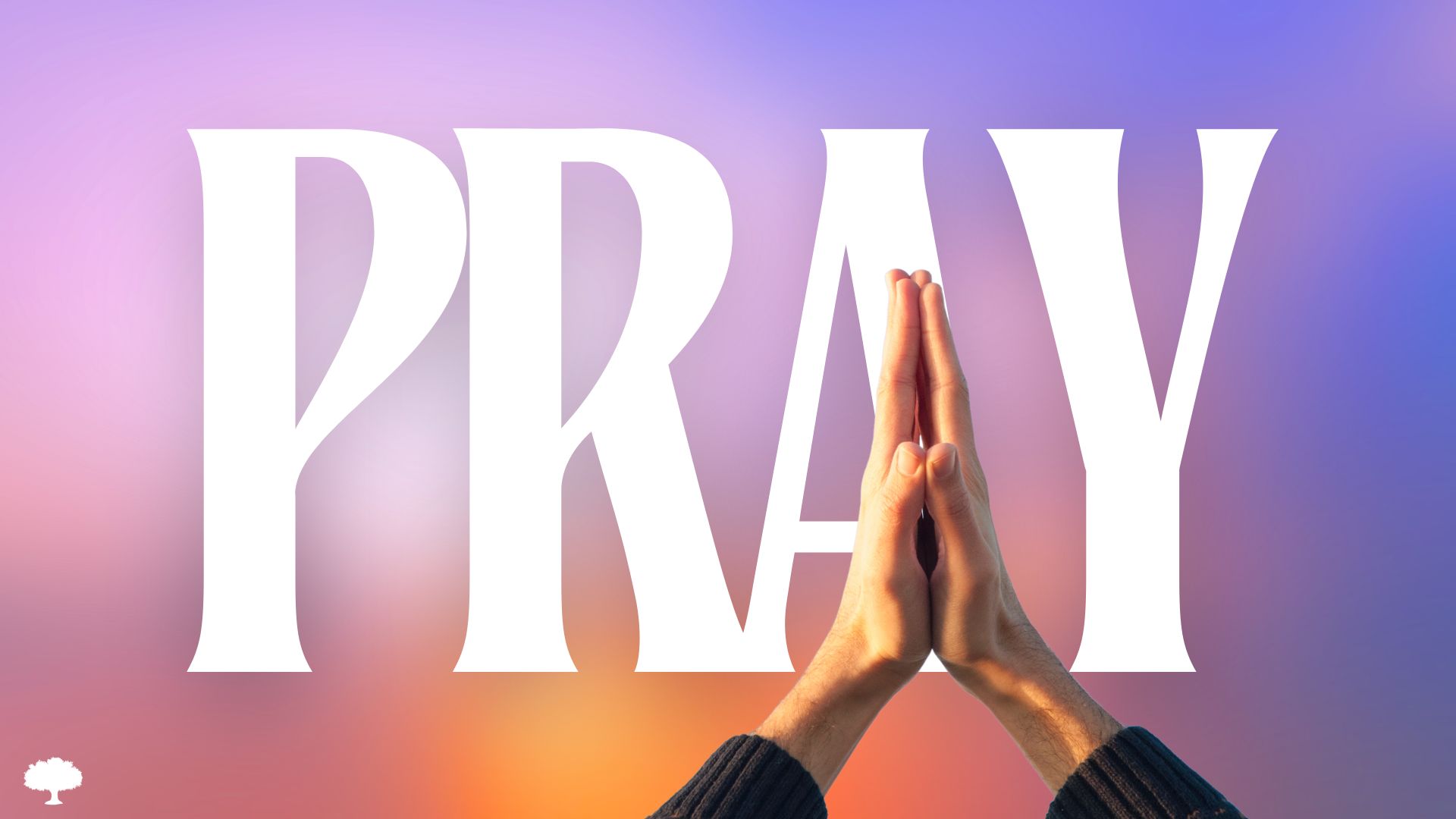 Pray - Prayer Helps Us Share Our Faith | August 11, 2024
