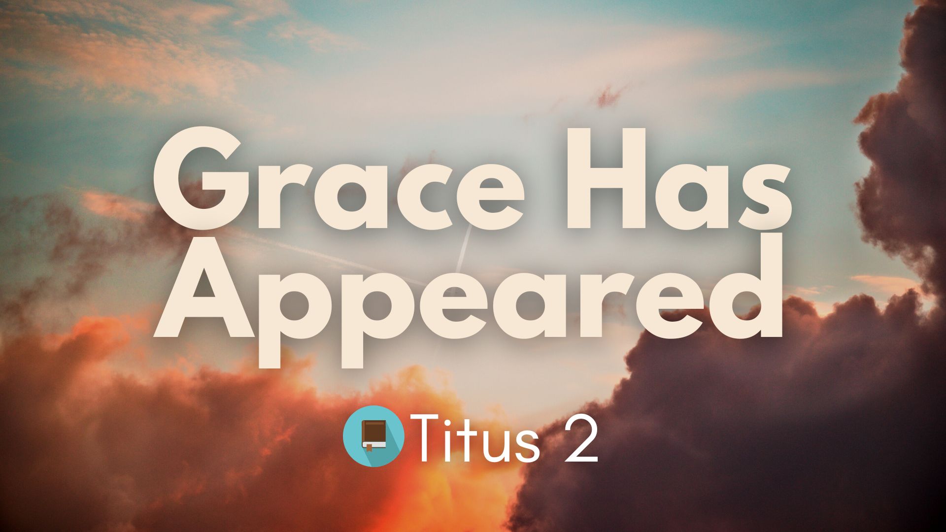 Grace Has Appeared