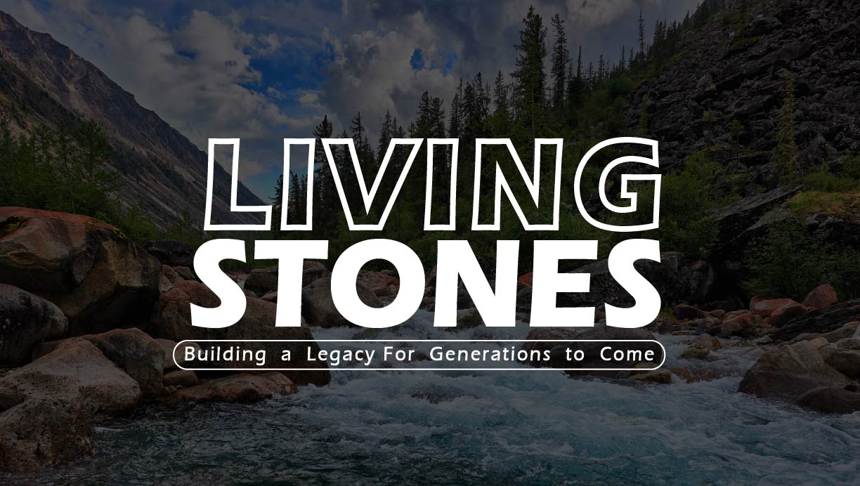 Living Stones | A Legacy Of Worship