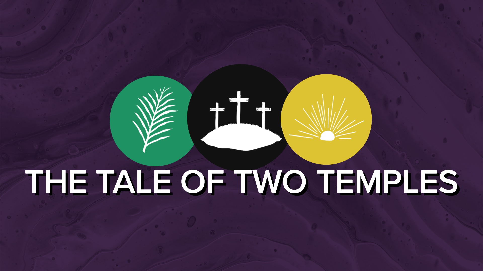 The Tale of Two Temples