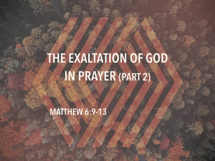 The Exaltation of God in Prayer (Part 2)