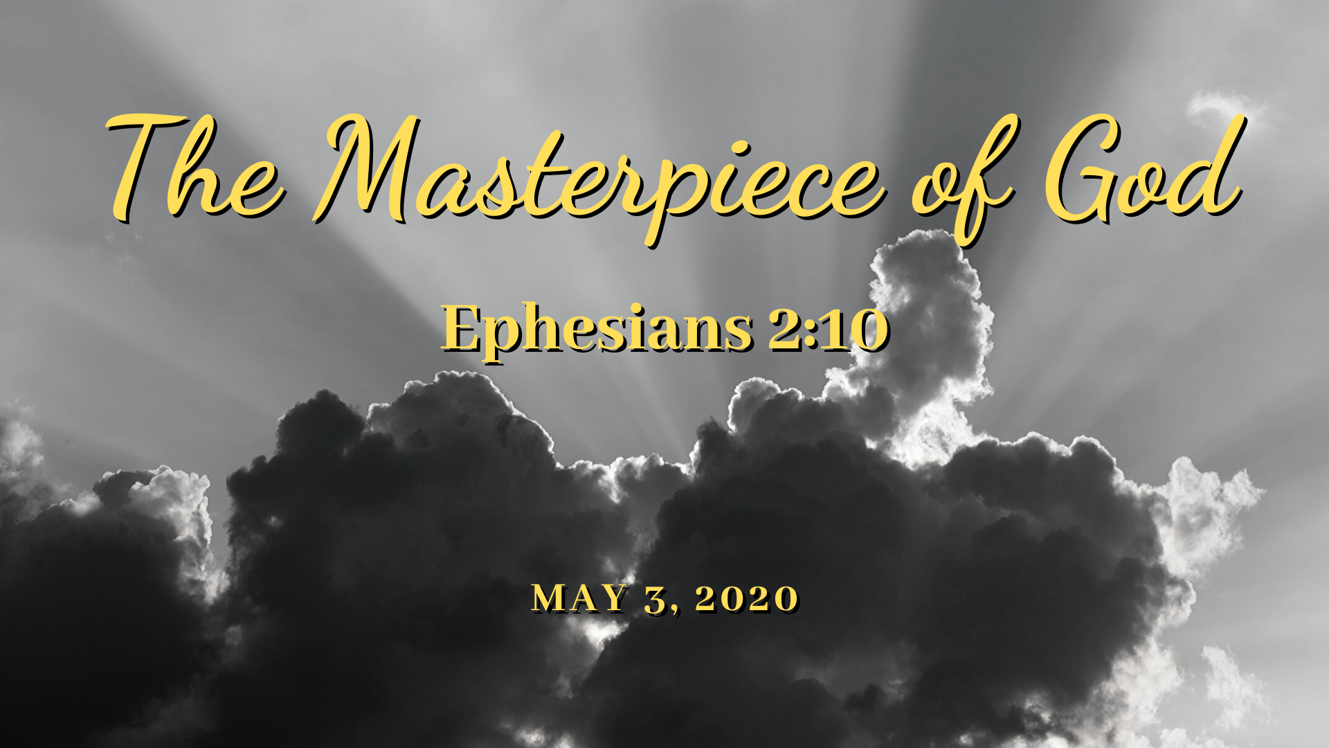 The Masterpiece of God (Ephesians 2:10)