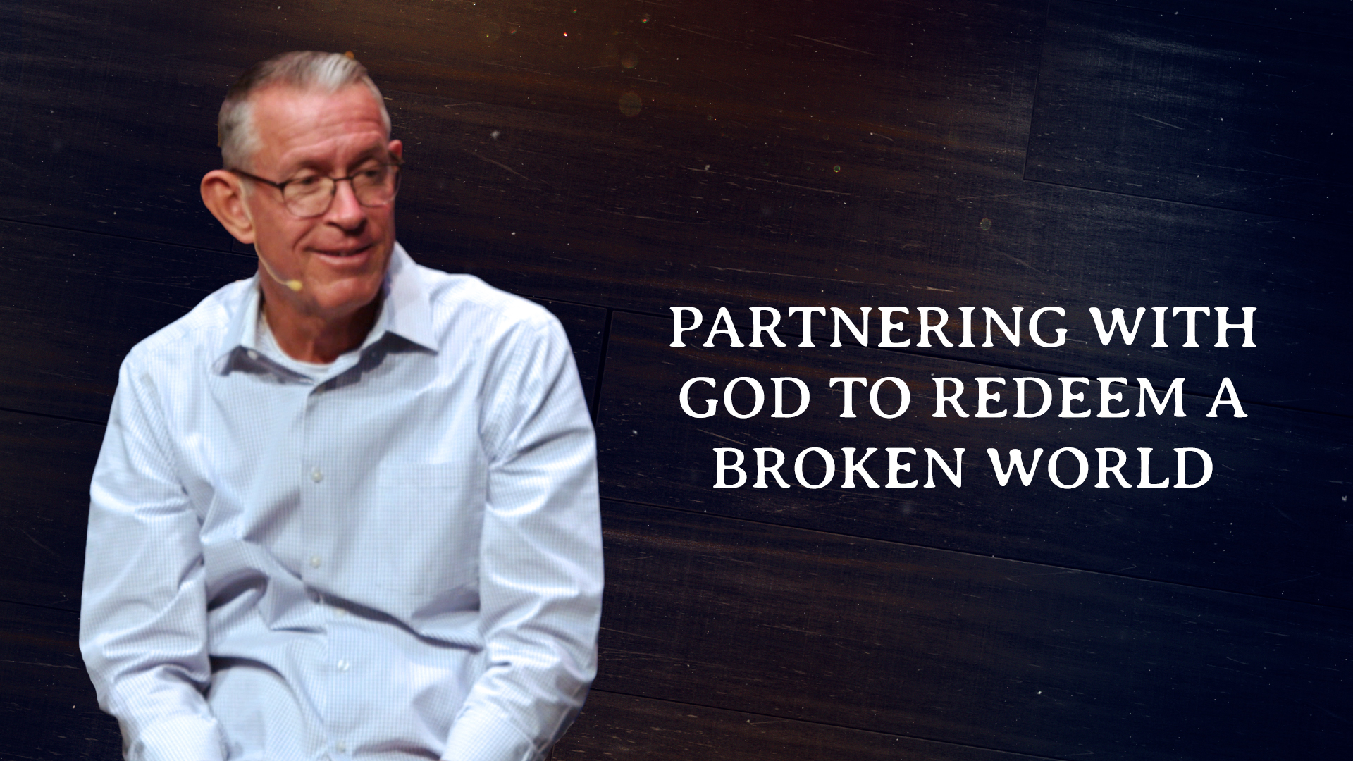 Partnering With God to Redeem a Broken World